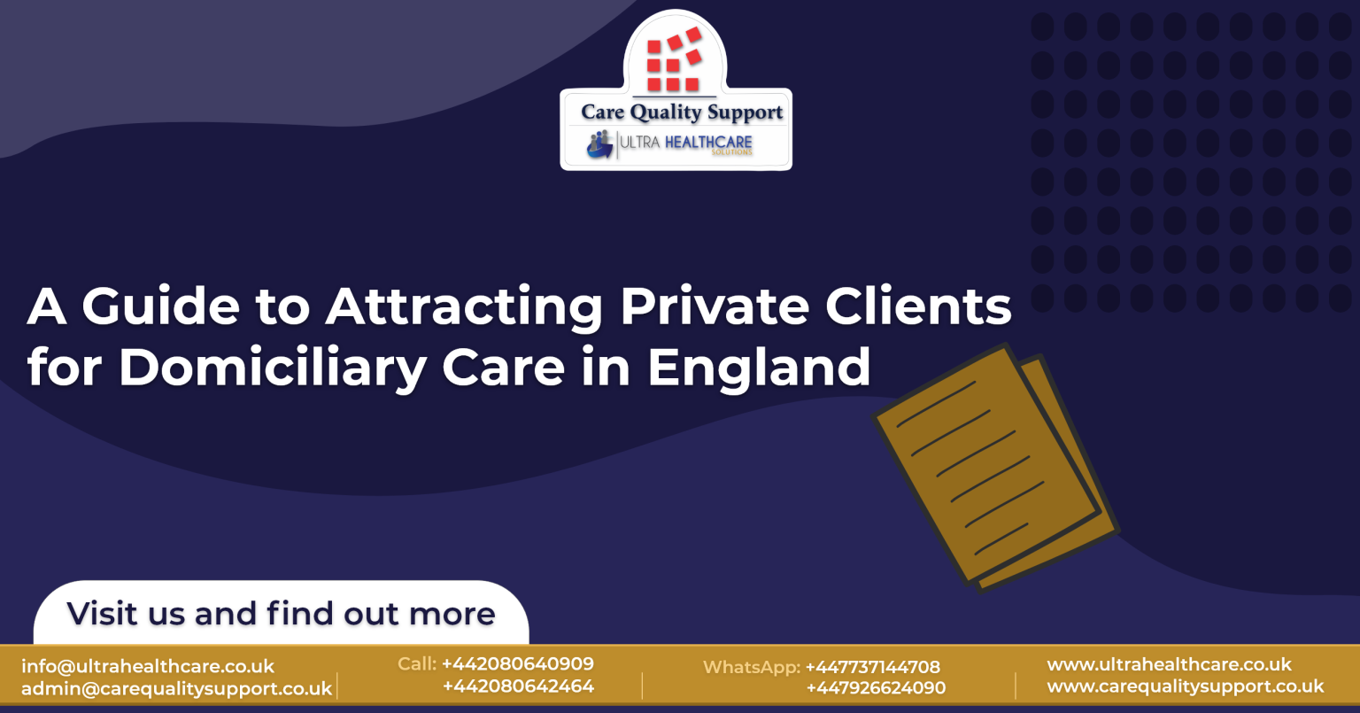 A Guide to Attracting Private Clients for Domiciliary Care in England ...