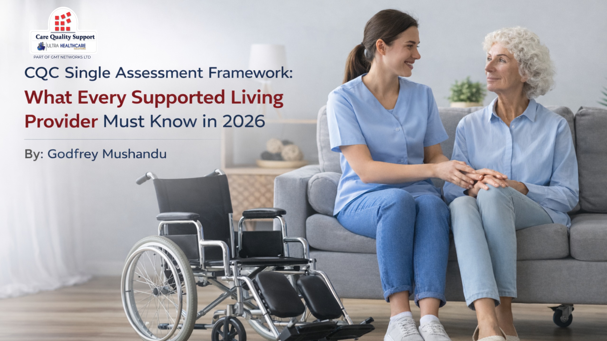 CQC Single Assessment Framework: For Supported Living